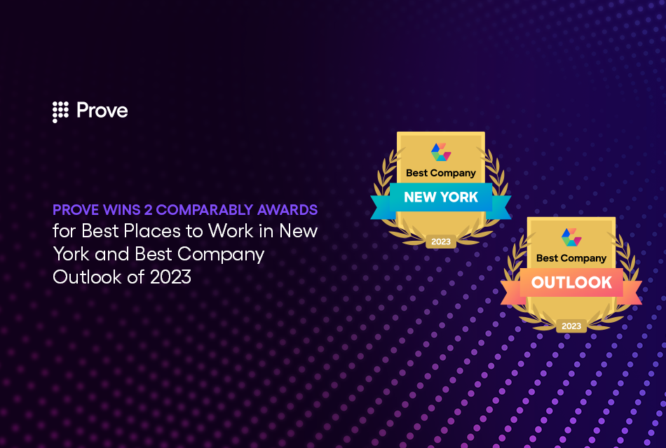 Prove Wins 2 Comparably Awards for Best Places to Work in New York and Best Company Outlook of 2023